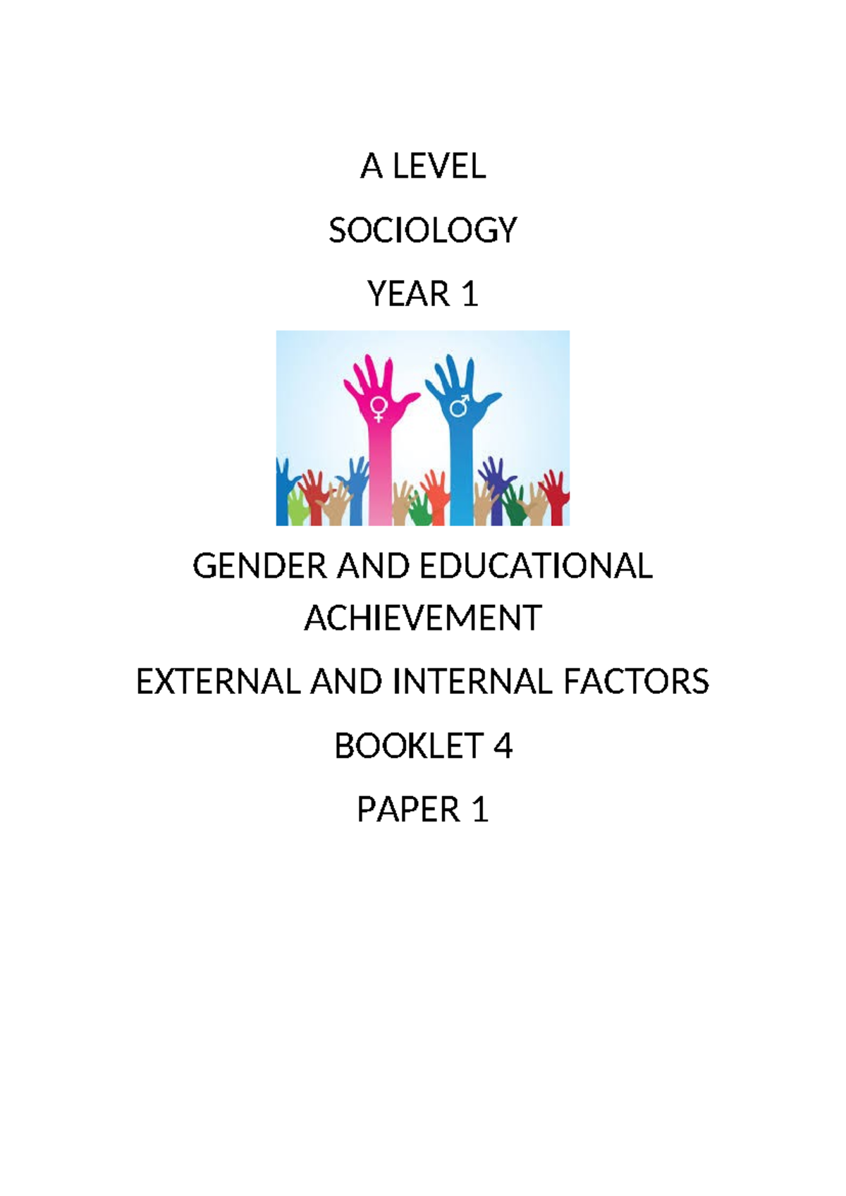Gender complete booklet - A LEVEL SOCIOLOGY YEAR 1 GENDER AND ...
