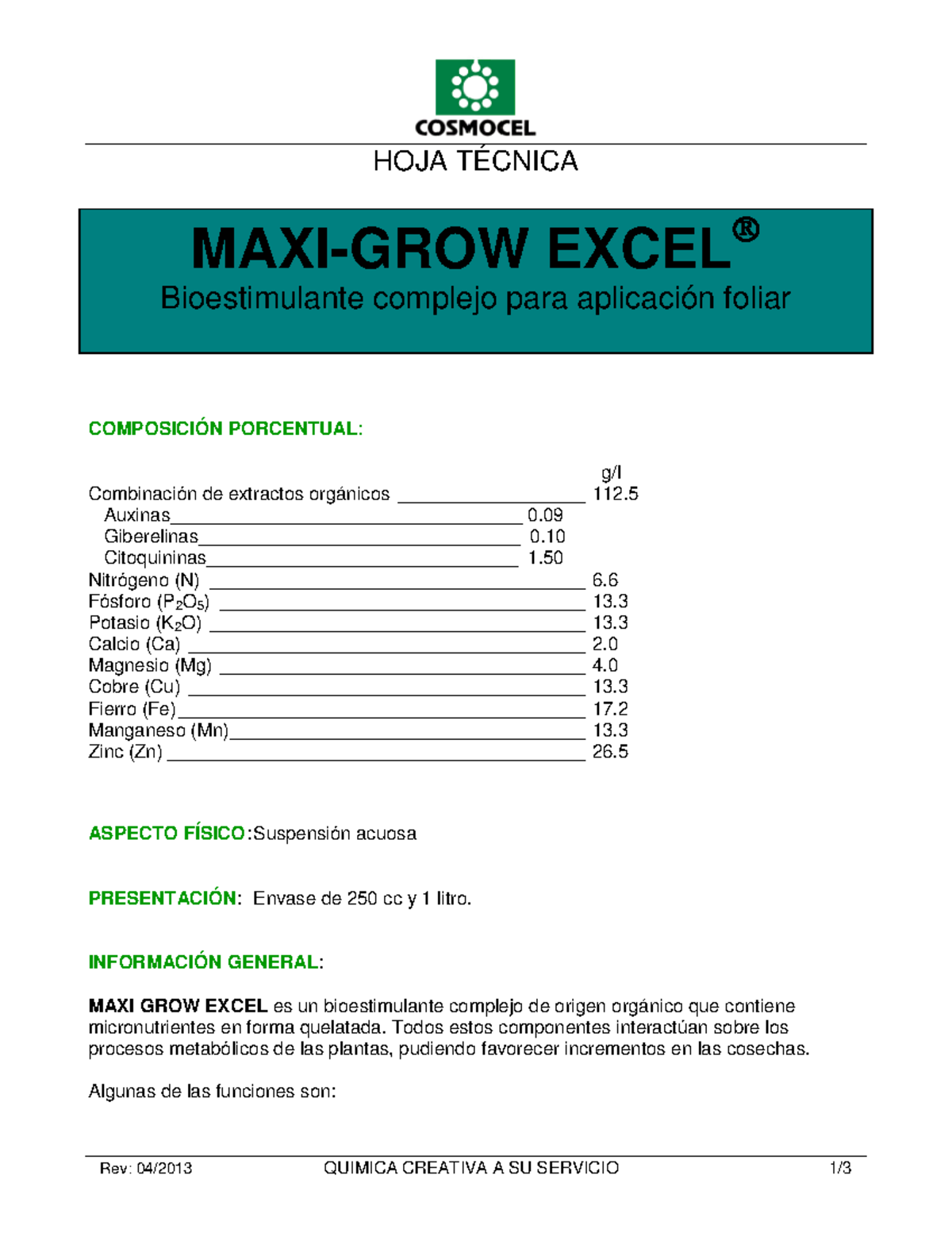 Maxi grow excel ficha tecnica - Rev: 04/2013 QUIMICA CREATIVA A SU SERVICIO 1/ HOJA TÉCNICA ...
