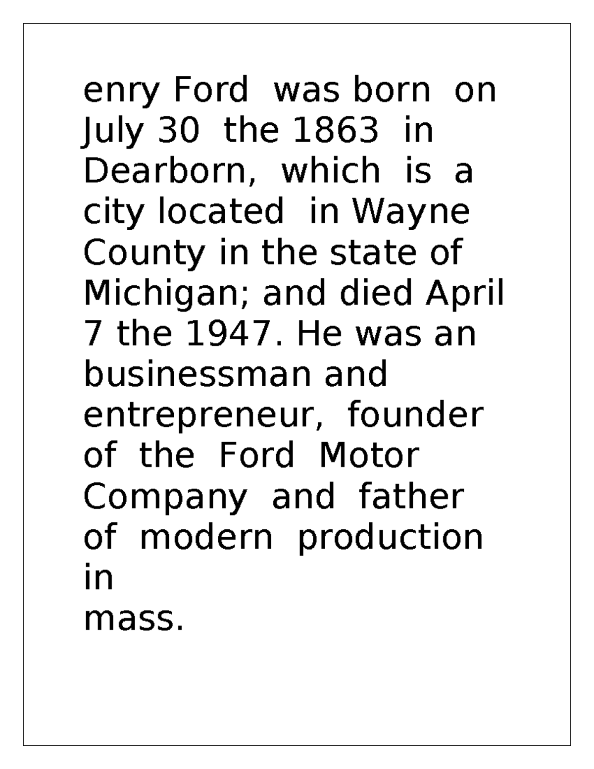 Enry Ford was born on July 30 the 1863 in Dearborn - He was an ...