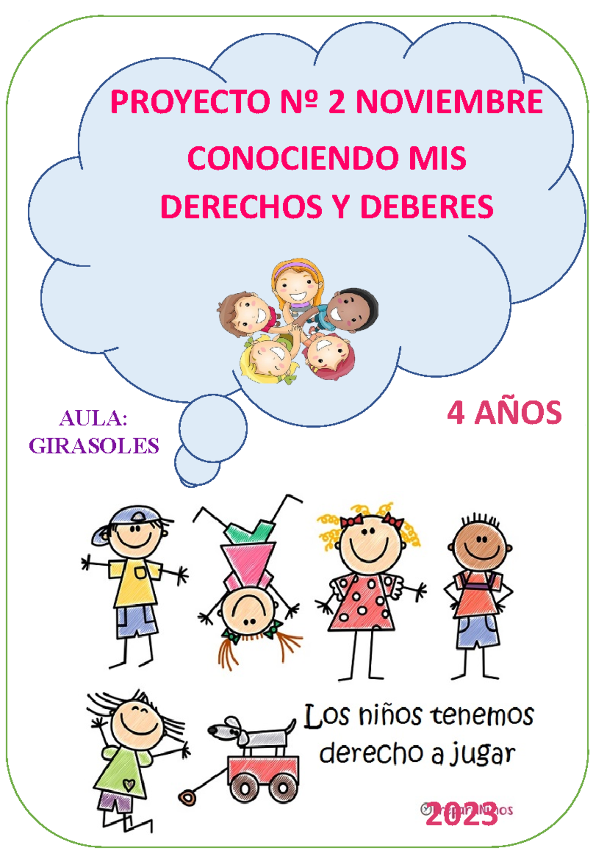 Proyecto derechos noviembre - AULA: GIRASOLES 4 AÑOS PROYECTO Nº 2 NOVIEMBRE CONOCIENDO MIS ...