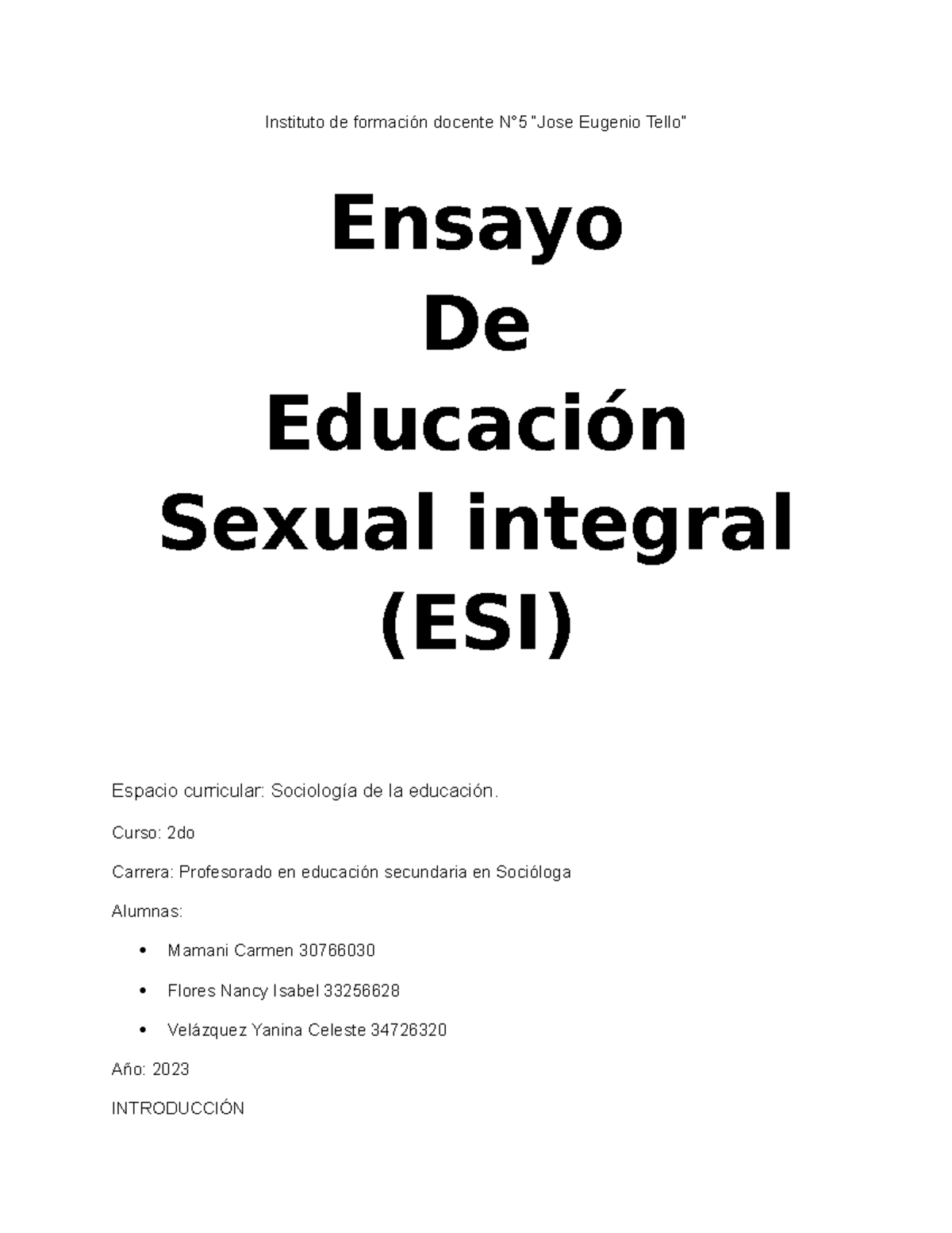 Ensayo ESI final - Instituto de formación docente N°5 “Jose Eugenio Tello” Ensayo De Educación ...