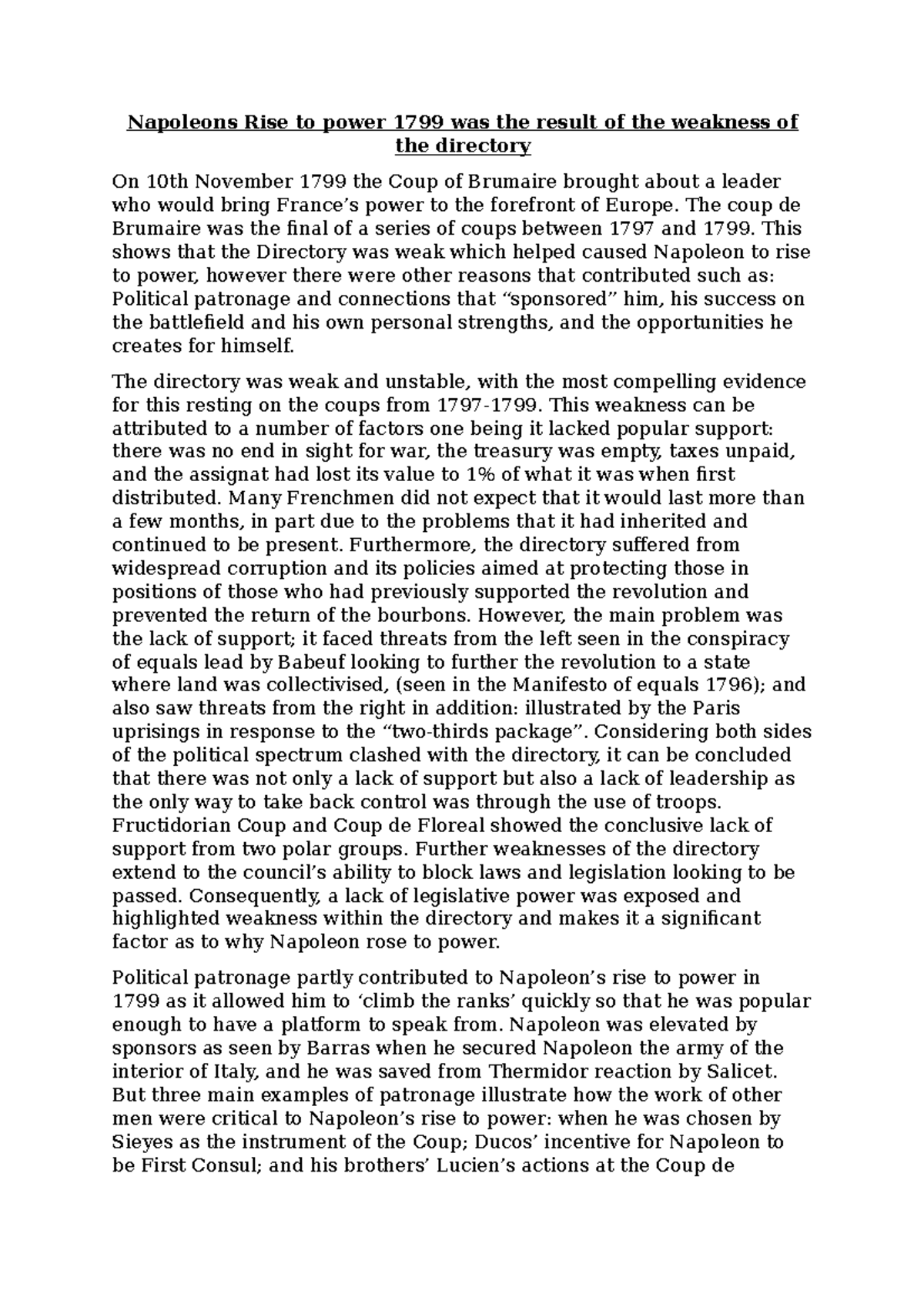 Napoleon's rise to power in 1799 was because of the weakness of the ...