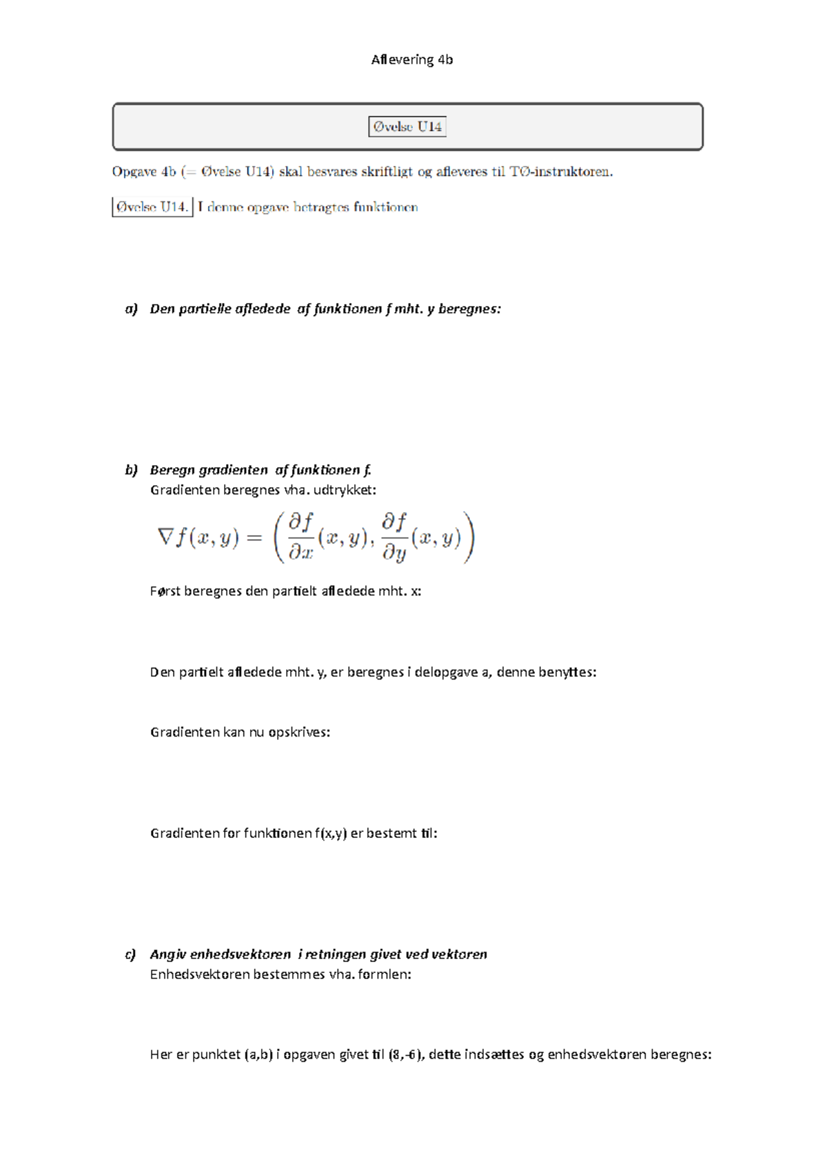 Obligatorisk aflevering 4 - Aflevering 4b a) Den partielle afledede af ...