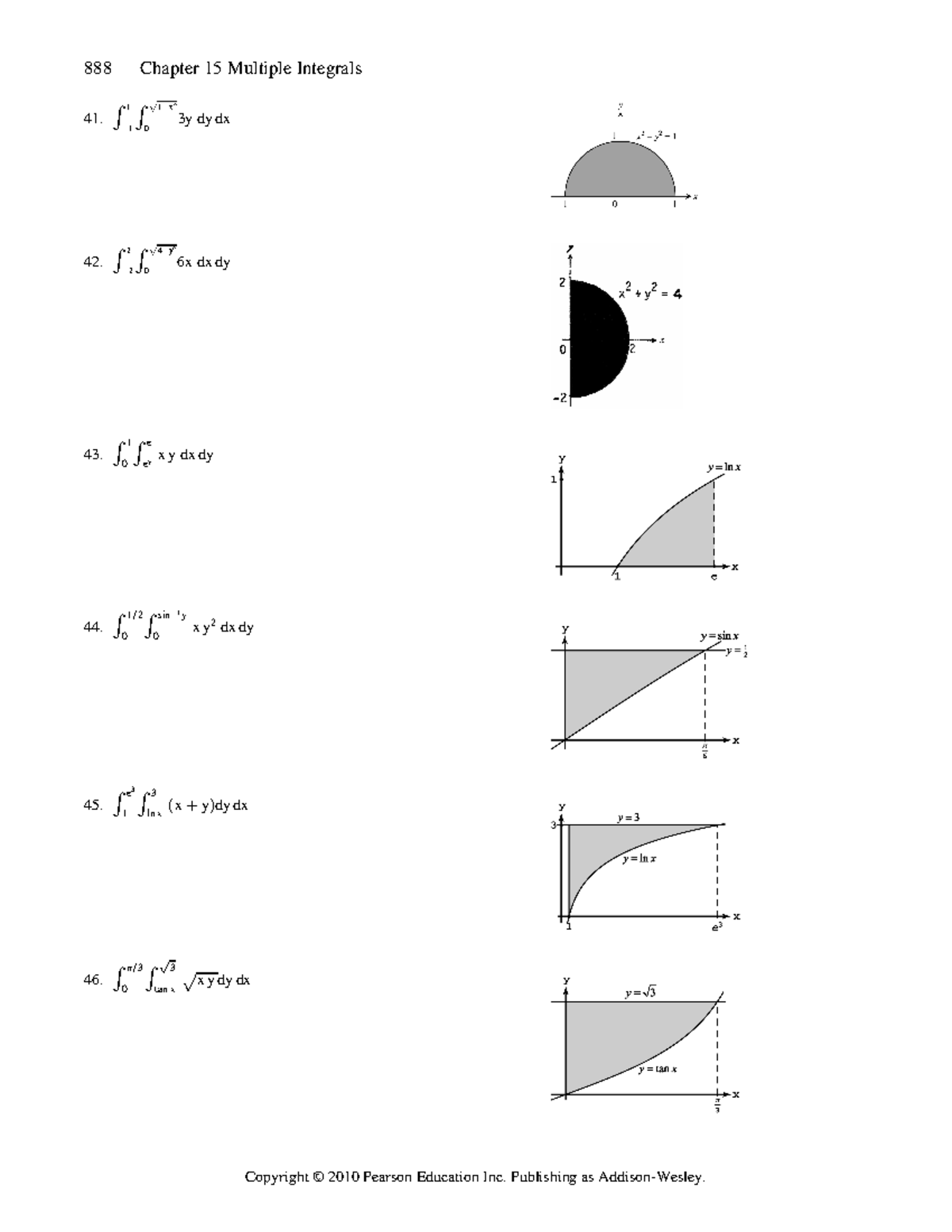 Math question 23 - math work - 888 Chapter 15 Multiple Integrals 41. 3y dy dx ' ' 1 0 1 1 x È 42 ...