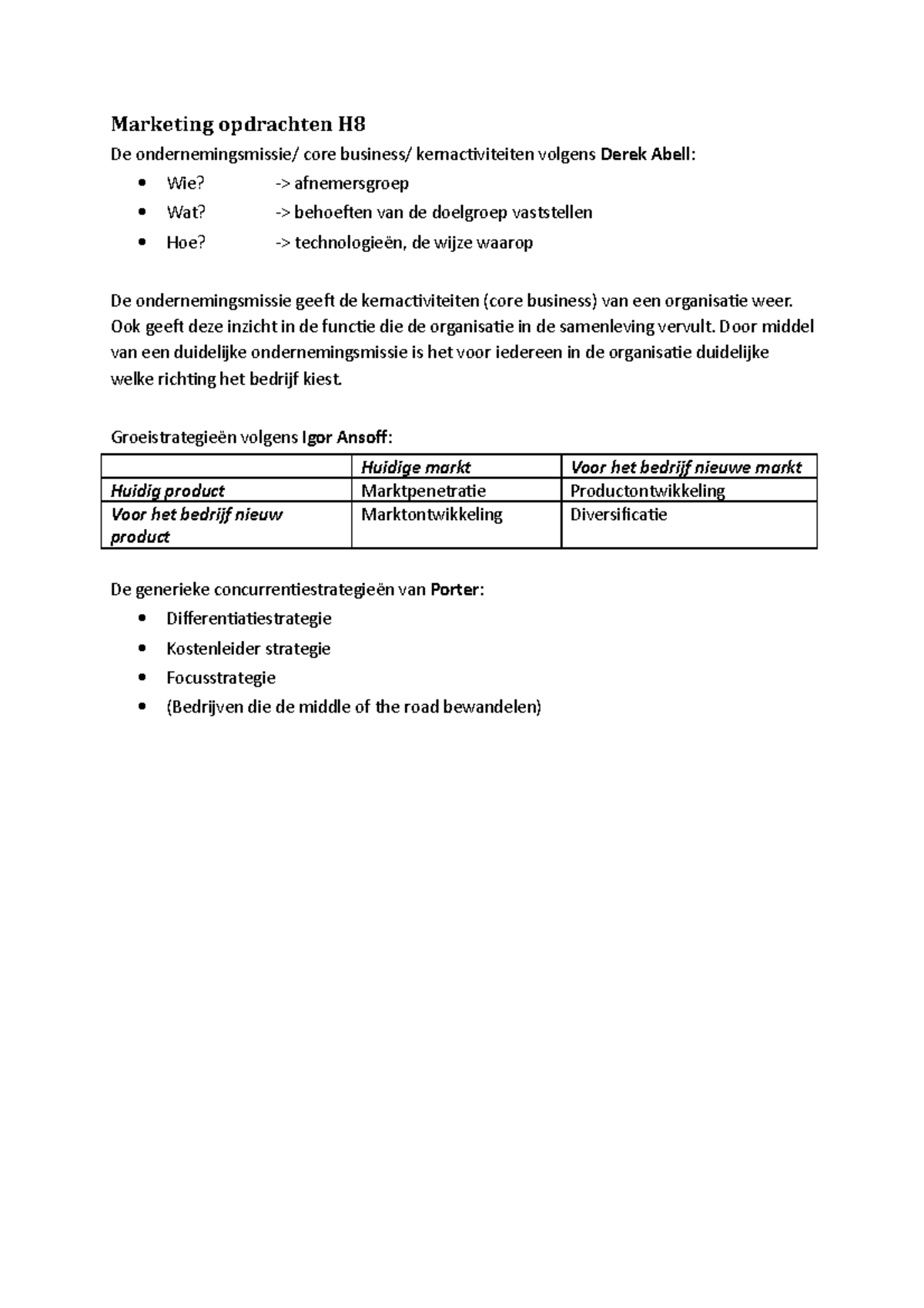 Marketing opdrachten periode 2 - Marketing opdrachten H8 De core kernactiviteiten volgens Derek ...