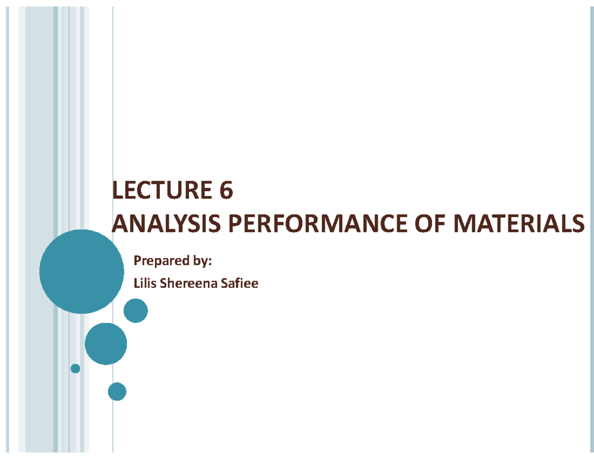Lecture 6 Analysis Performance OF Materials - LECTURE 6 ANALYSIS ...