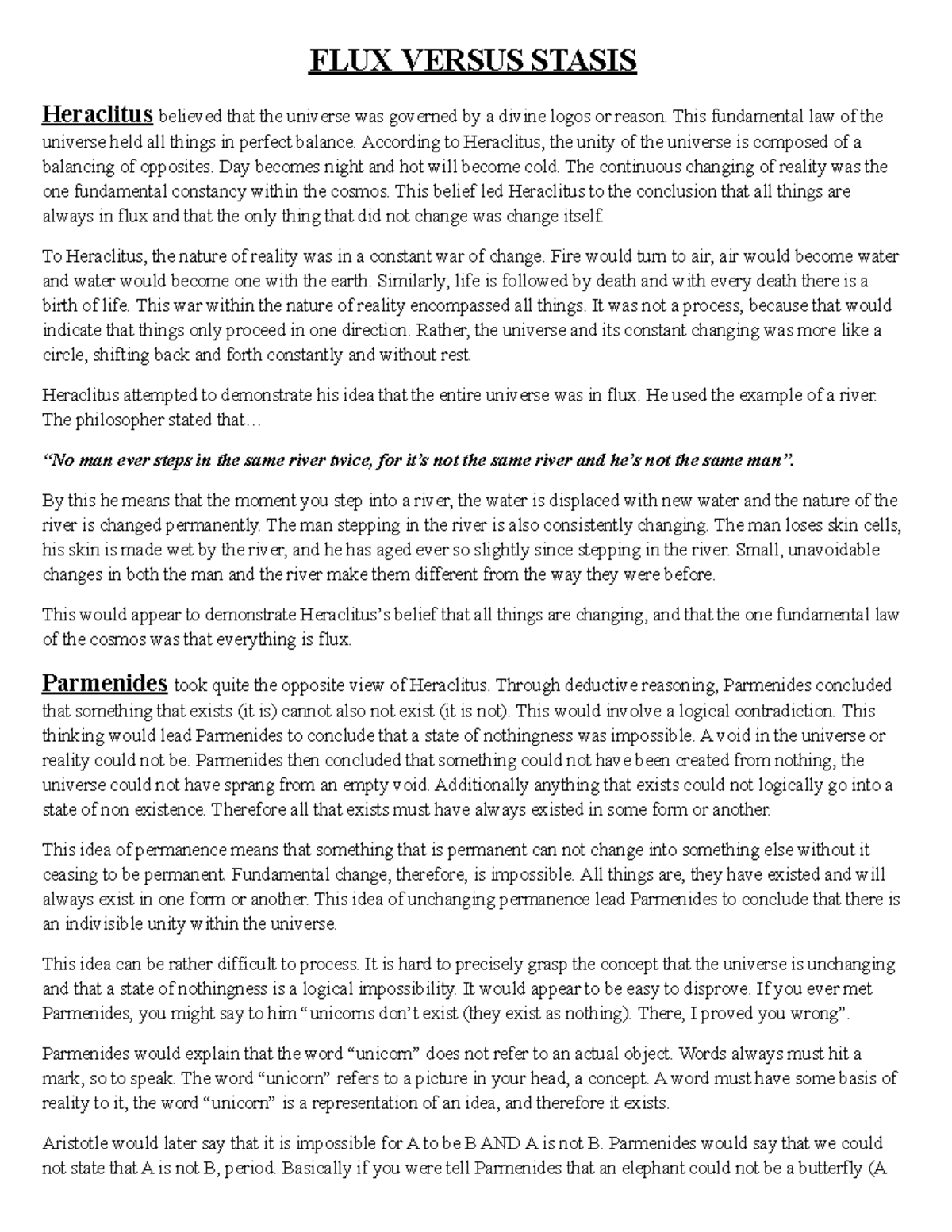 Parmenides and Heraclitus - FLUX VERSUS STASIS Heraclitus believed that ...