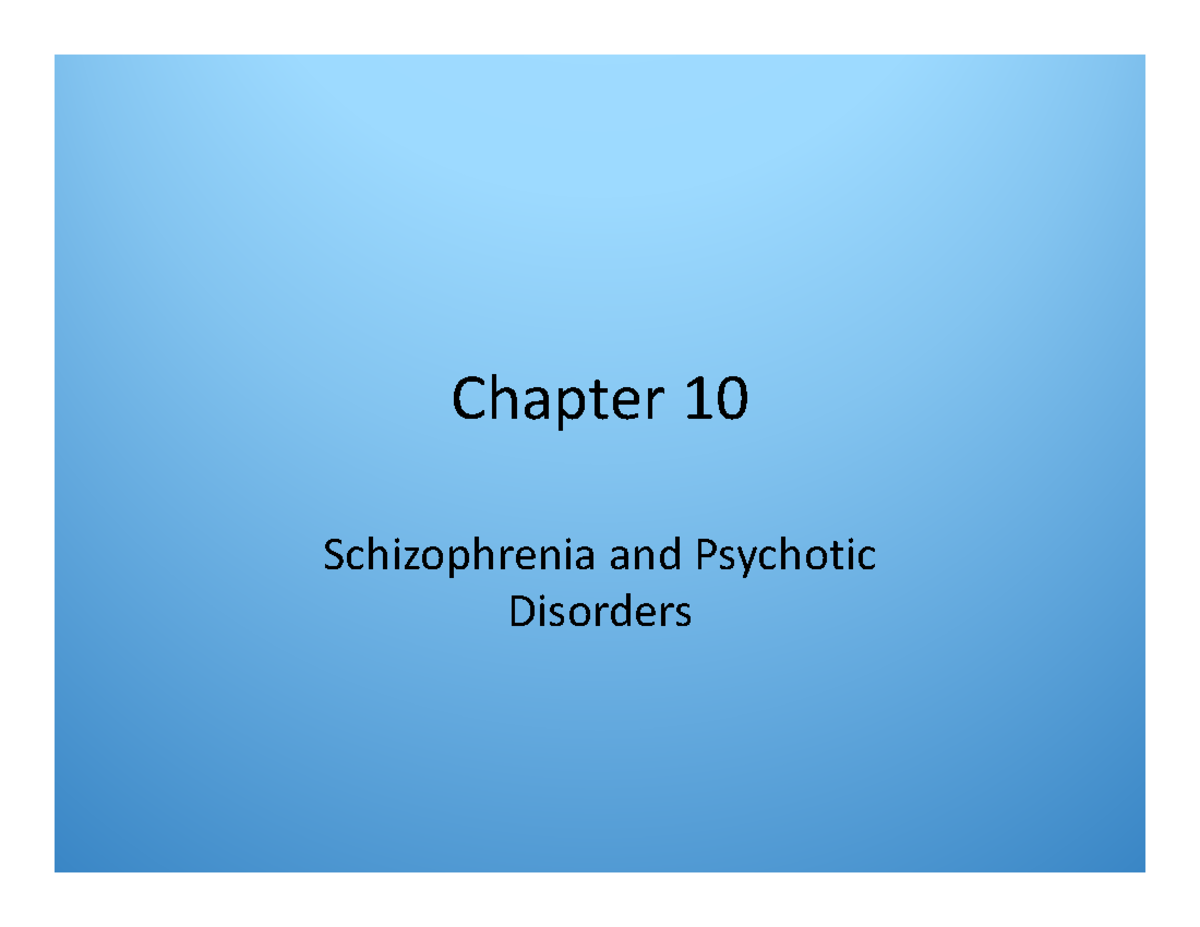 Abnormal Psych Chapter 10 Student Copy - Chapter 10 Schizophrenia and ...
