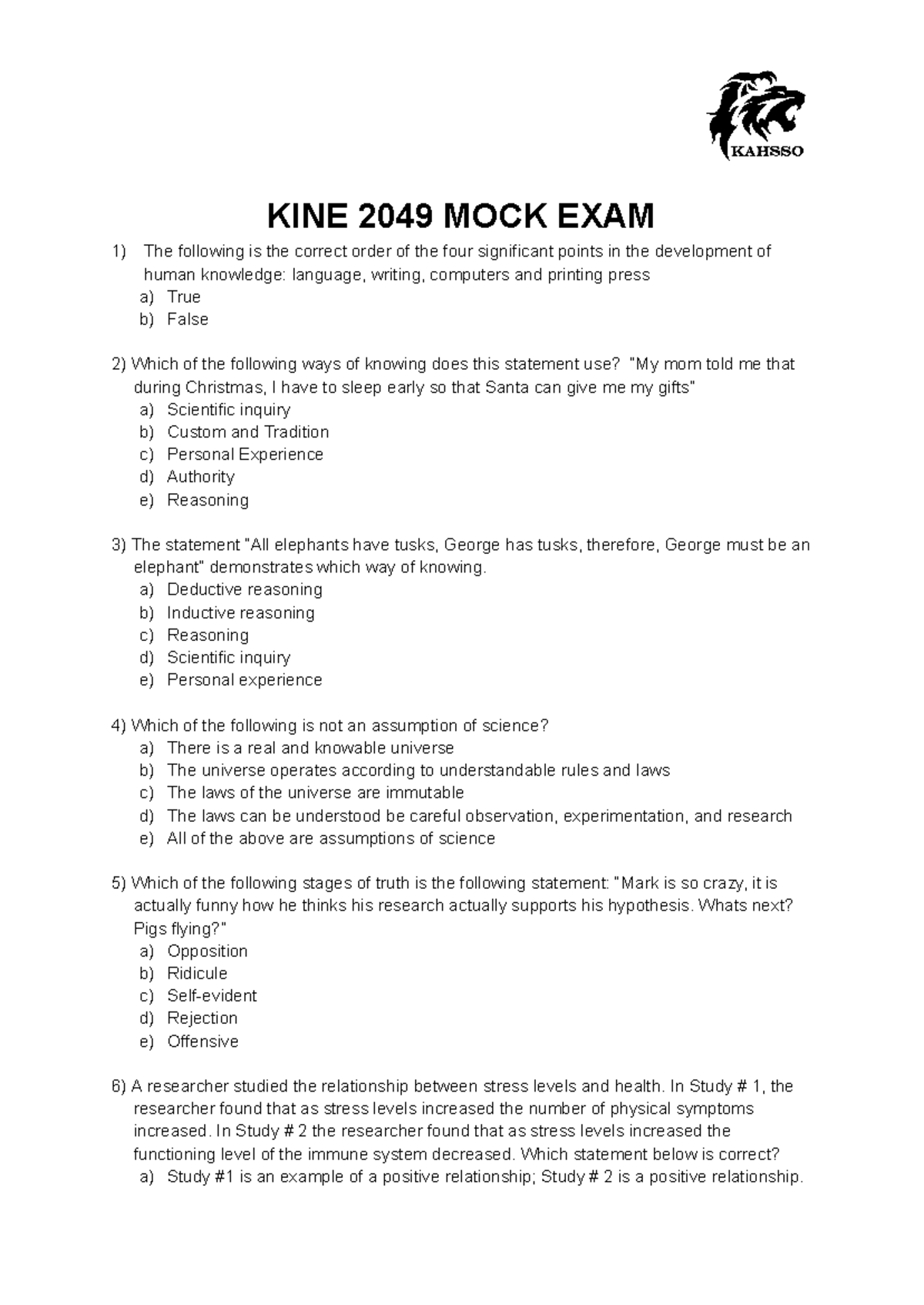 Copy of 2019 KINE 2049 Mock Exam - KINE 2049 MOCK EXAM 1) The following is the correct order of ...