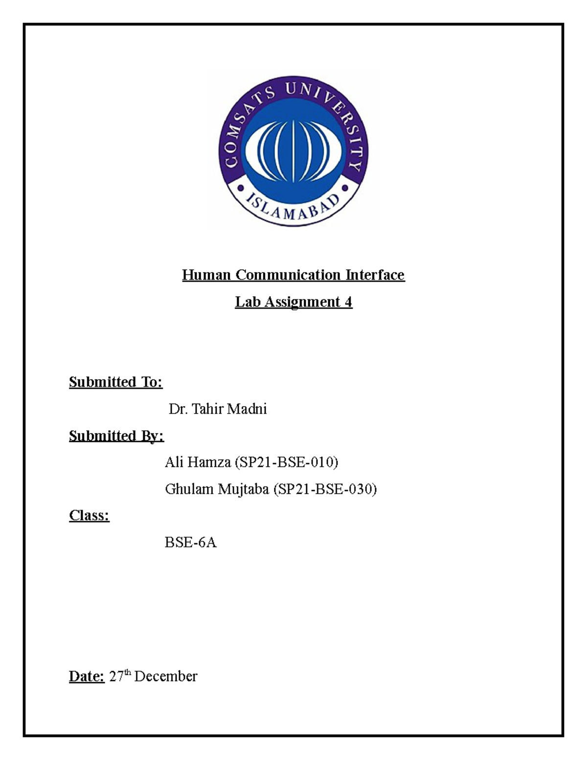 HCI lab-4 - xcv - Human Communication Interface Lab Assignment 4 Submitted To: Dr. Tahir Madni ...