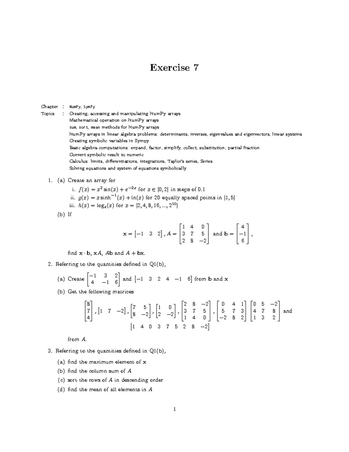 Exercise 7 - Exercise 7 Chapter : NumPy, SymPy Topics : Creating, accessing and manipulating ...