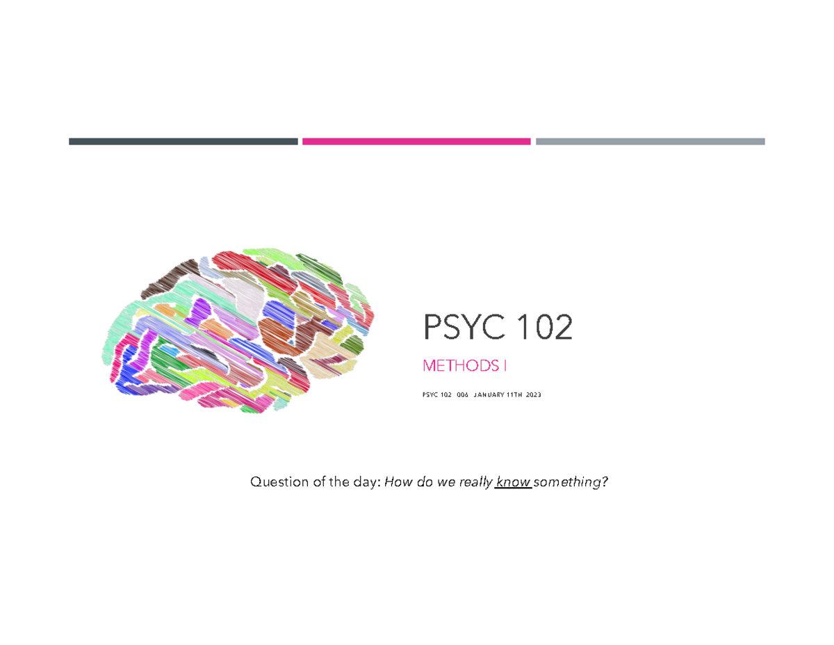 02 - Methods 1 - Bla - PSYC 102 METHODS I PSYC 102 - 006 - JANUARY 11TH ...