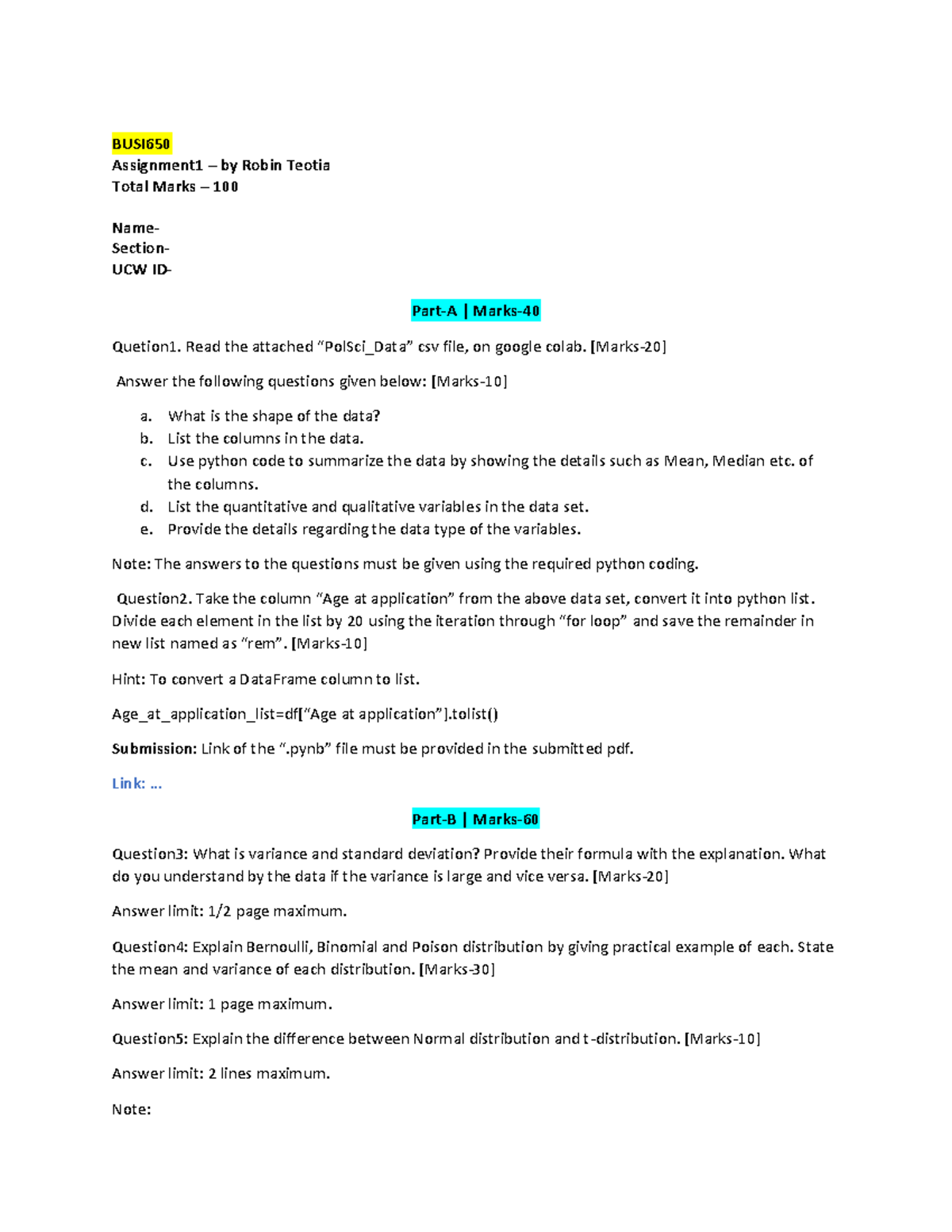 Assignment 1 - instructor - BUSI Assignment 1 – by Robin Teotia Total Marks – 100 Name- Section ...