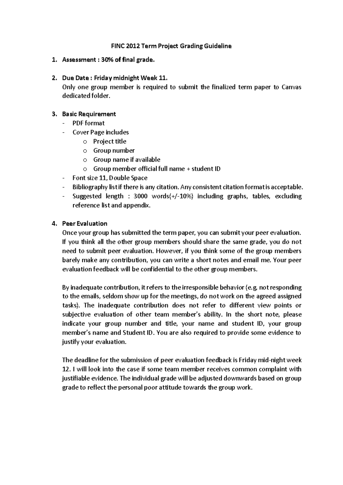 Project Grading Guidelines - Assessment : 30% of final grade. 2. Due Date : Friday midnight Week ...