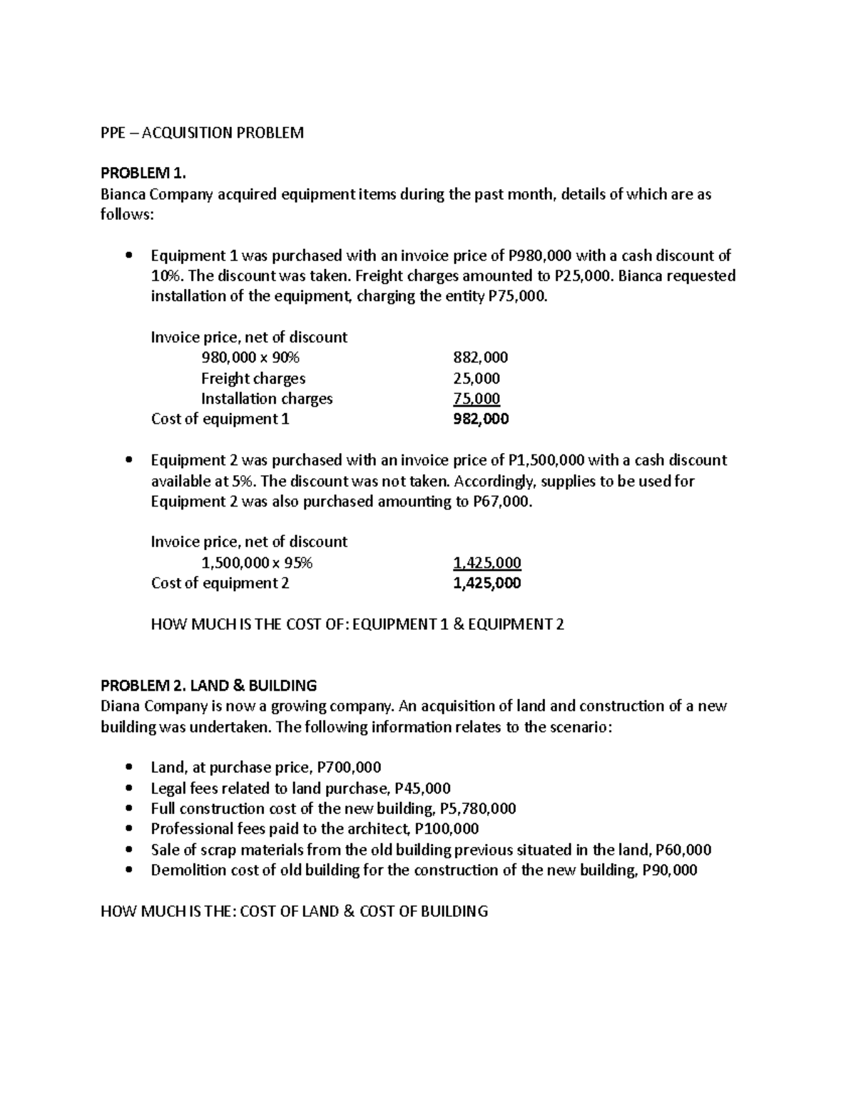 PPE - PPE Sample Problems - PPE – ACQUISITION PROBLEM PROBLEM 1. Bianca Company acquired ...