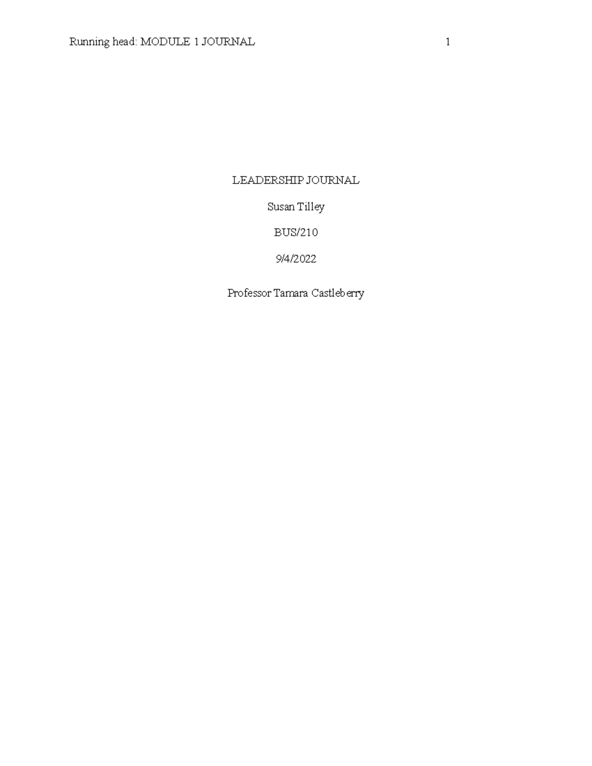Module 1 - Leadership Journal Example (1) - Running head: MODULE 1 ...
