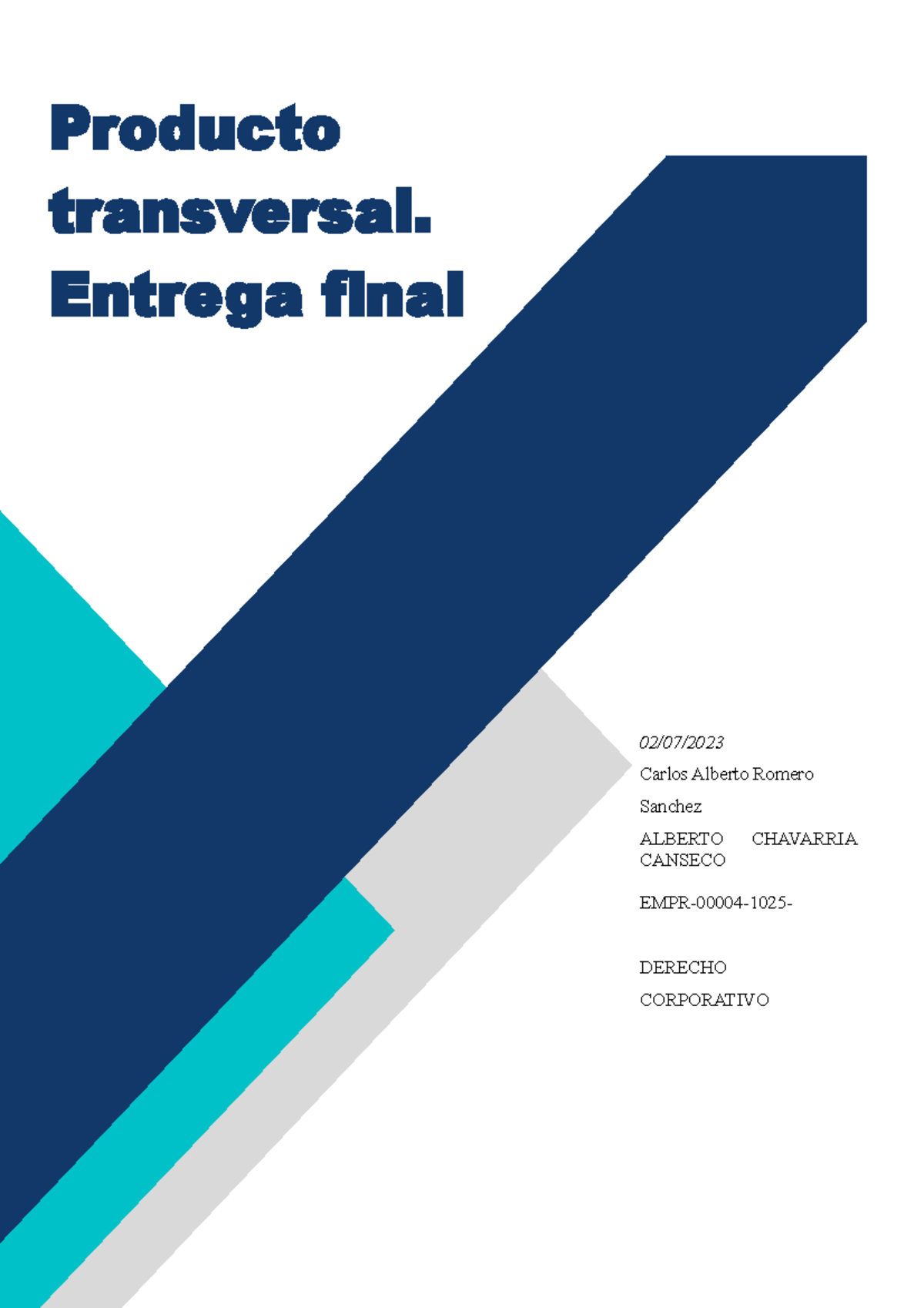 Carlos Romero Sanchez EMPR00004 Entrega Final - Producto transversal. Entrega final 02 /0 7 ...