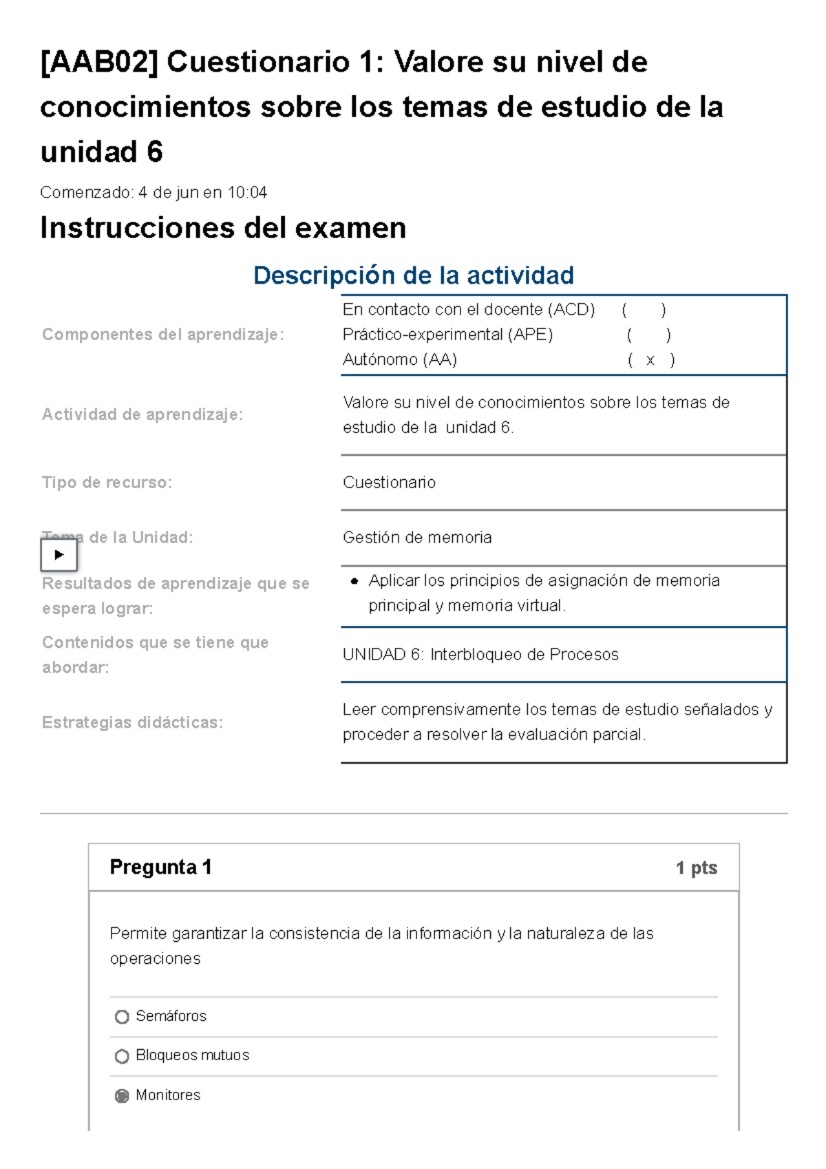 Examen [AAB02] Cuestionario 1 Valore su nivel de conocimientos sobre los temas de estudio de la ...