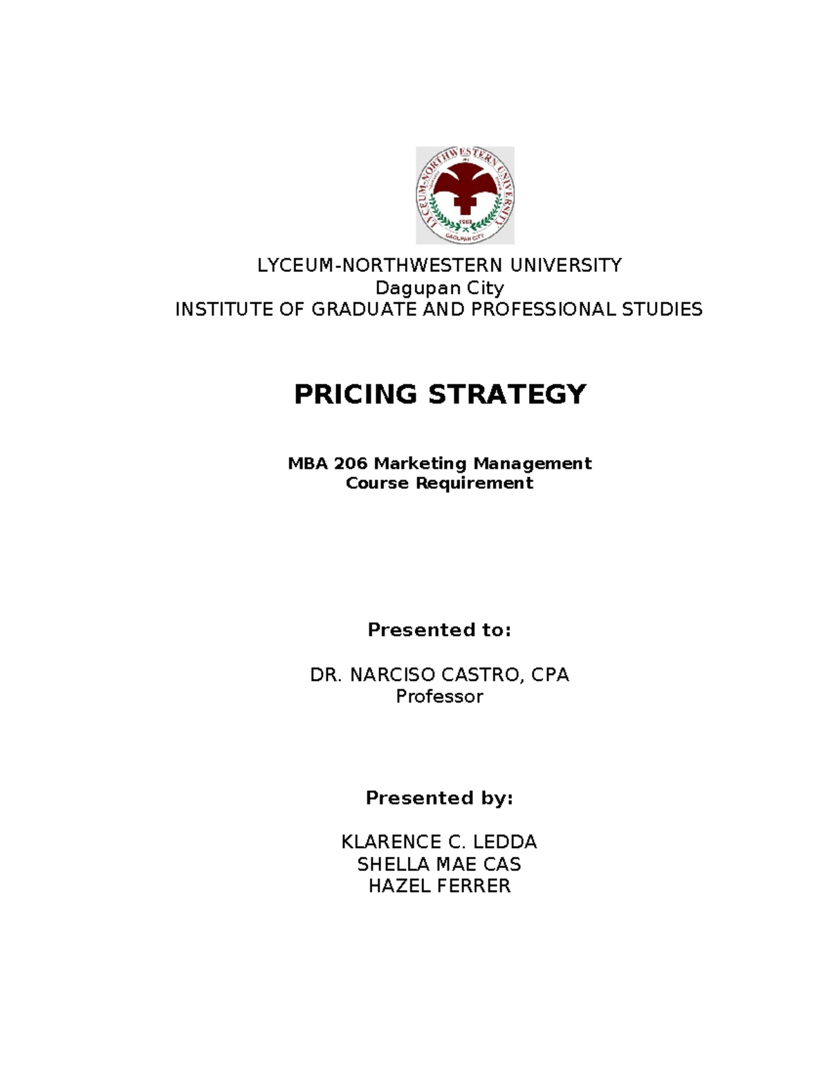 Pricing Strategy - LYCEUM-NORTHWESTERN UNIVERSITY Dagupan City INSTITUTE OF GRADUATE AND - Studocu