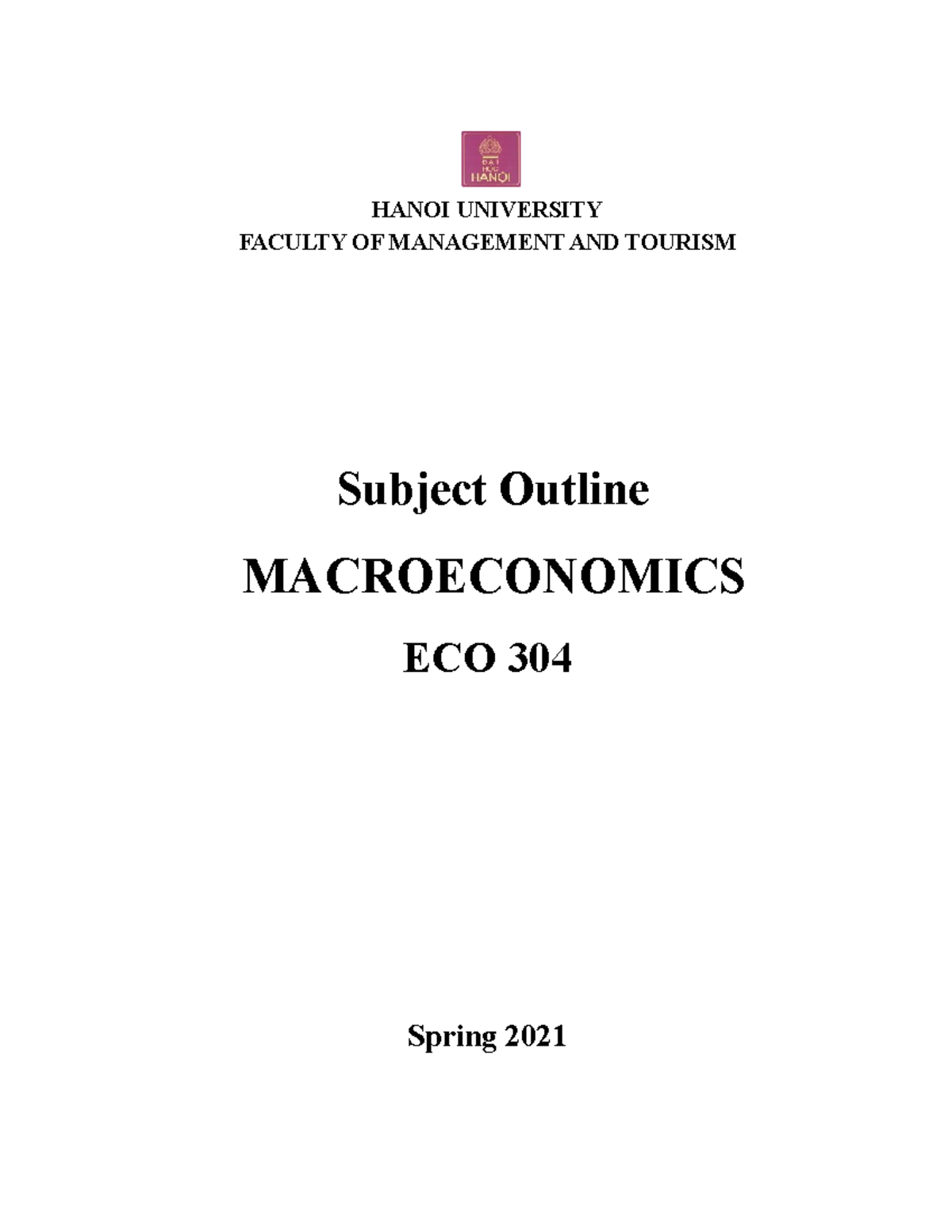 FMT K19 SLG Macro 2021 - HANOI UNIVERSITY FACULTY OF MANAGEMENT AND TOURISM Subject Outline ...