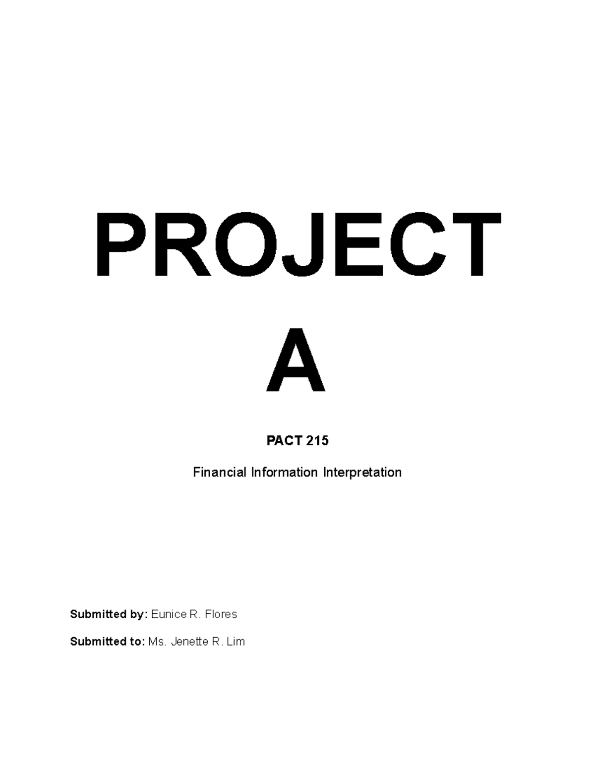 Project-A-1 - Pace prjct A - PROJECT A PACT 215 Financial Information ...