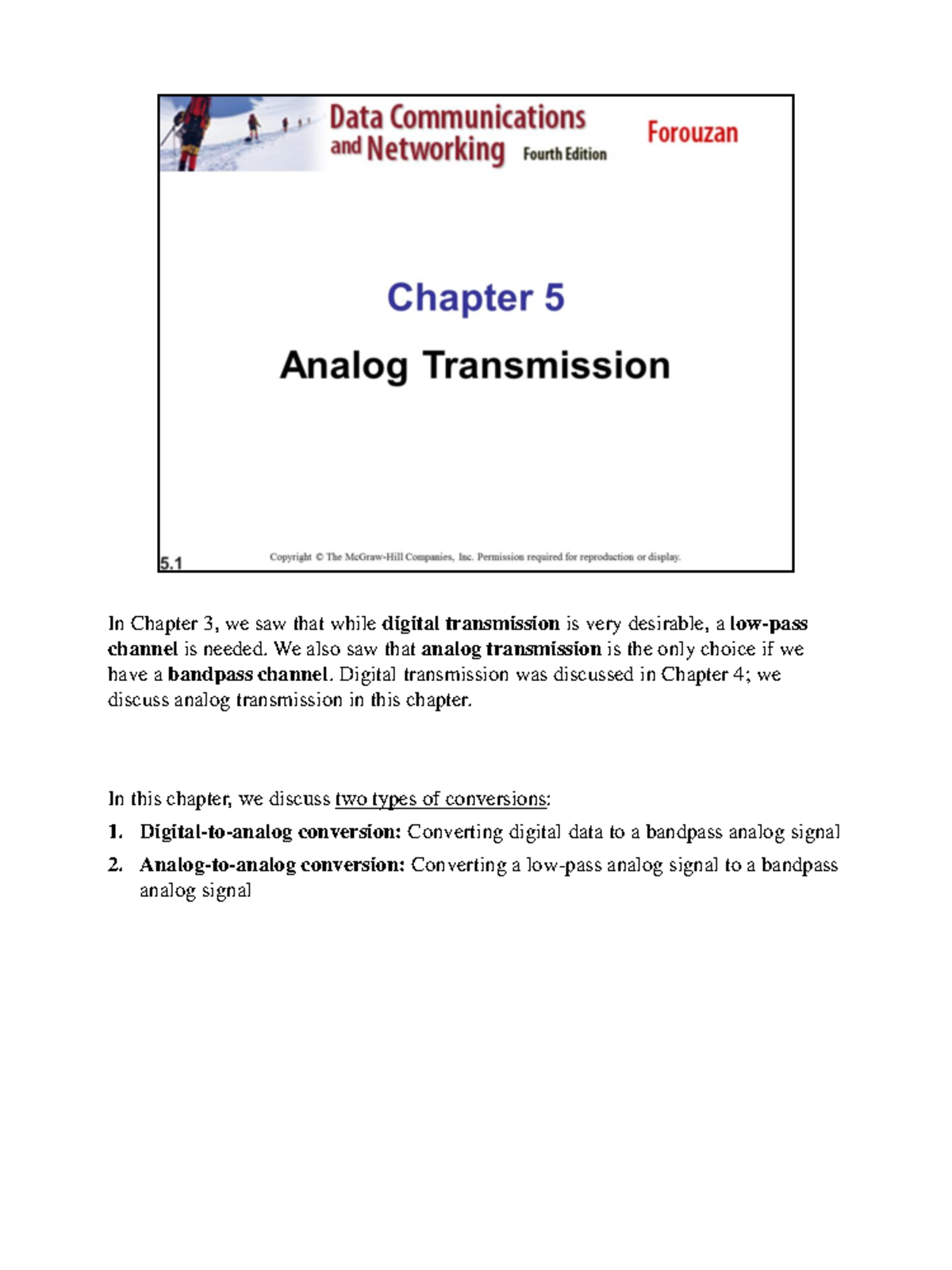 Ch05 - ................ - In Chapter 3, we saw that while digital transmission is very desirable ...
