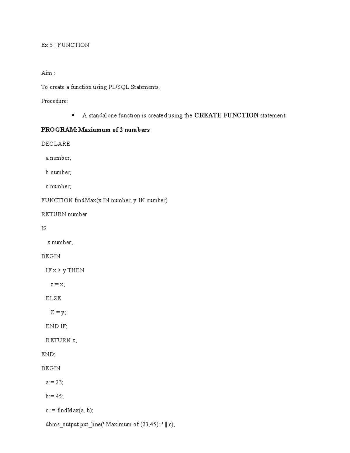 Ex 5 - Lab pgms - Ex 5 : FUNCTION Aim : To create a function using PL/SQL Statements. Procedure ...
