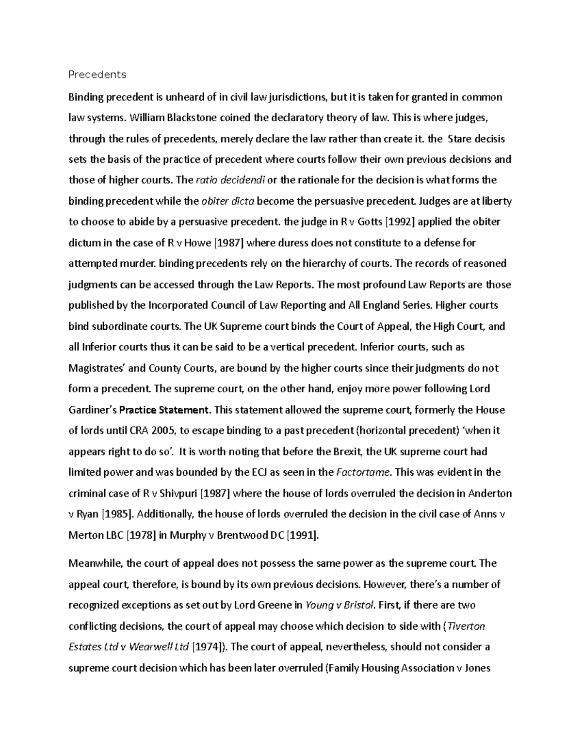 Precedents - good - Precedents Binding precedent is unheard of in civil ...