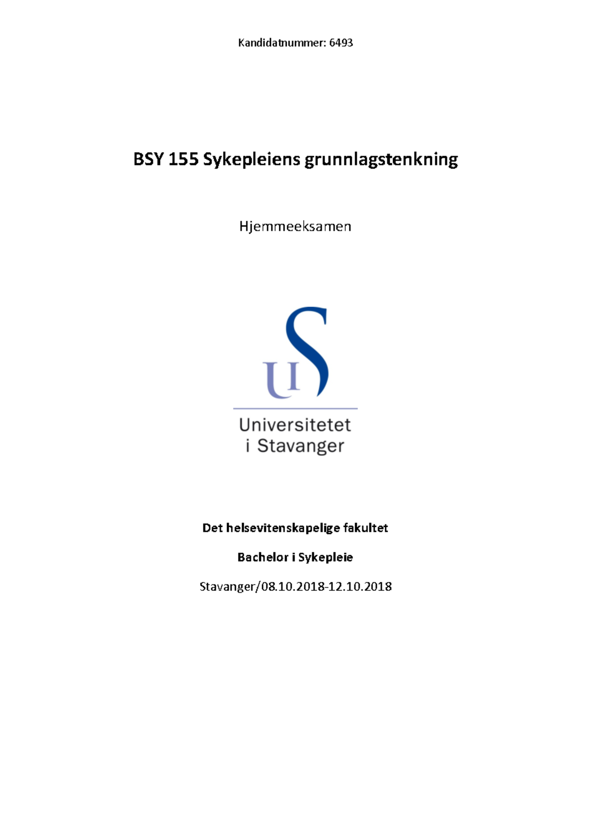 Eksamen 2018, spørsmål og svar - Warning: TT: undefined function: 32 BSY 155 Sykepleiens - Studocu