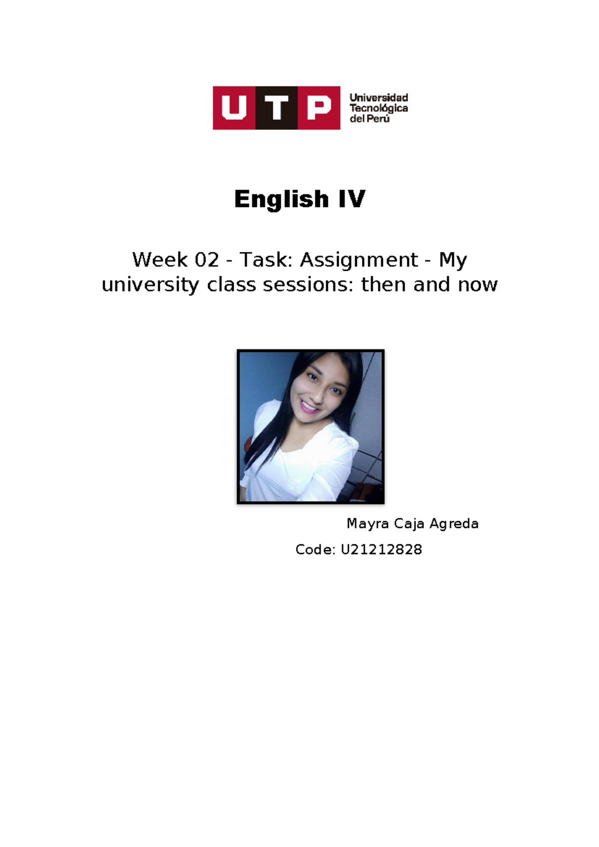 English IV week 2 - repaso - Ingles IV - English IV Week 02 - Task: Assignment - My university ...