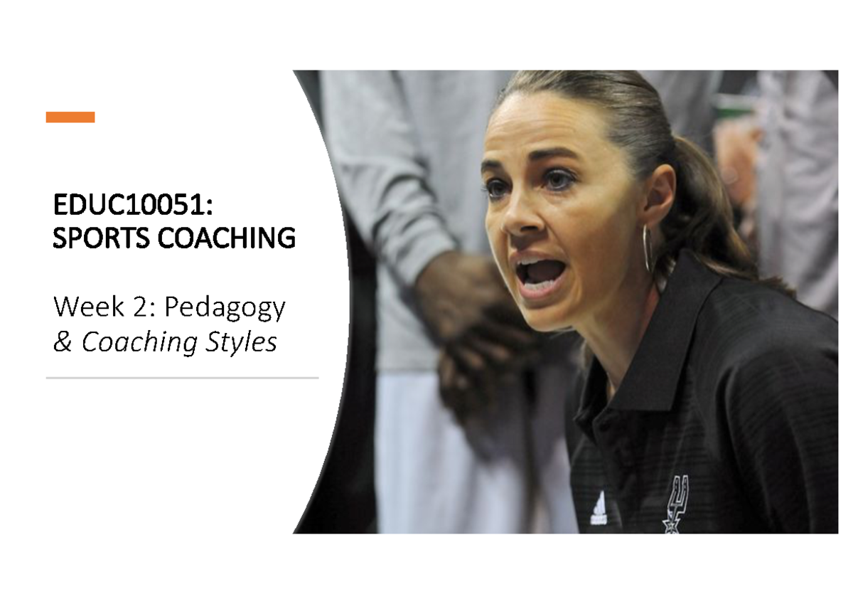 L2 Pedagogy - Lecture notes 2 - EDUC 10051 : SPORTS COACHING Week 2 ...