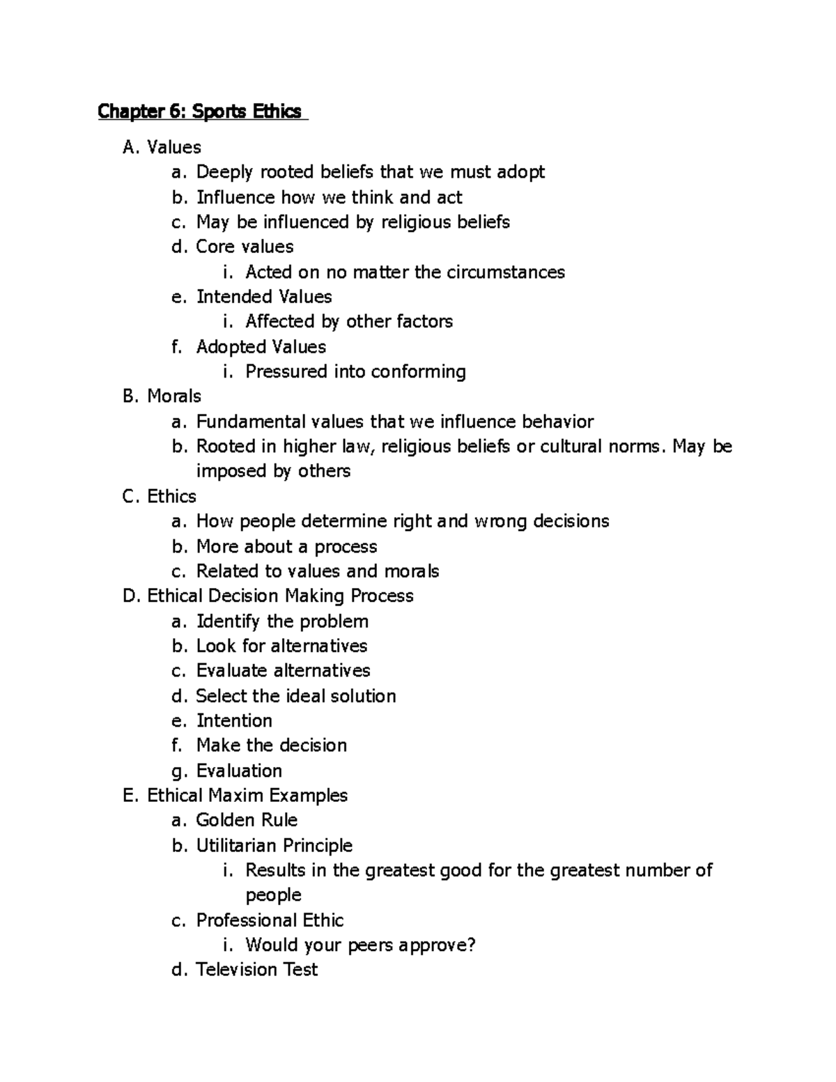 Chapter 6- Sports Ethics - Values a. Deeply rooted beliefs that we must ...