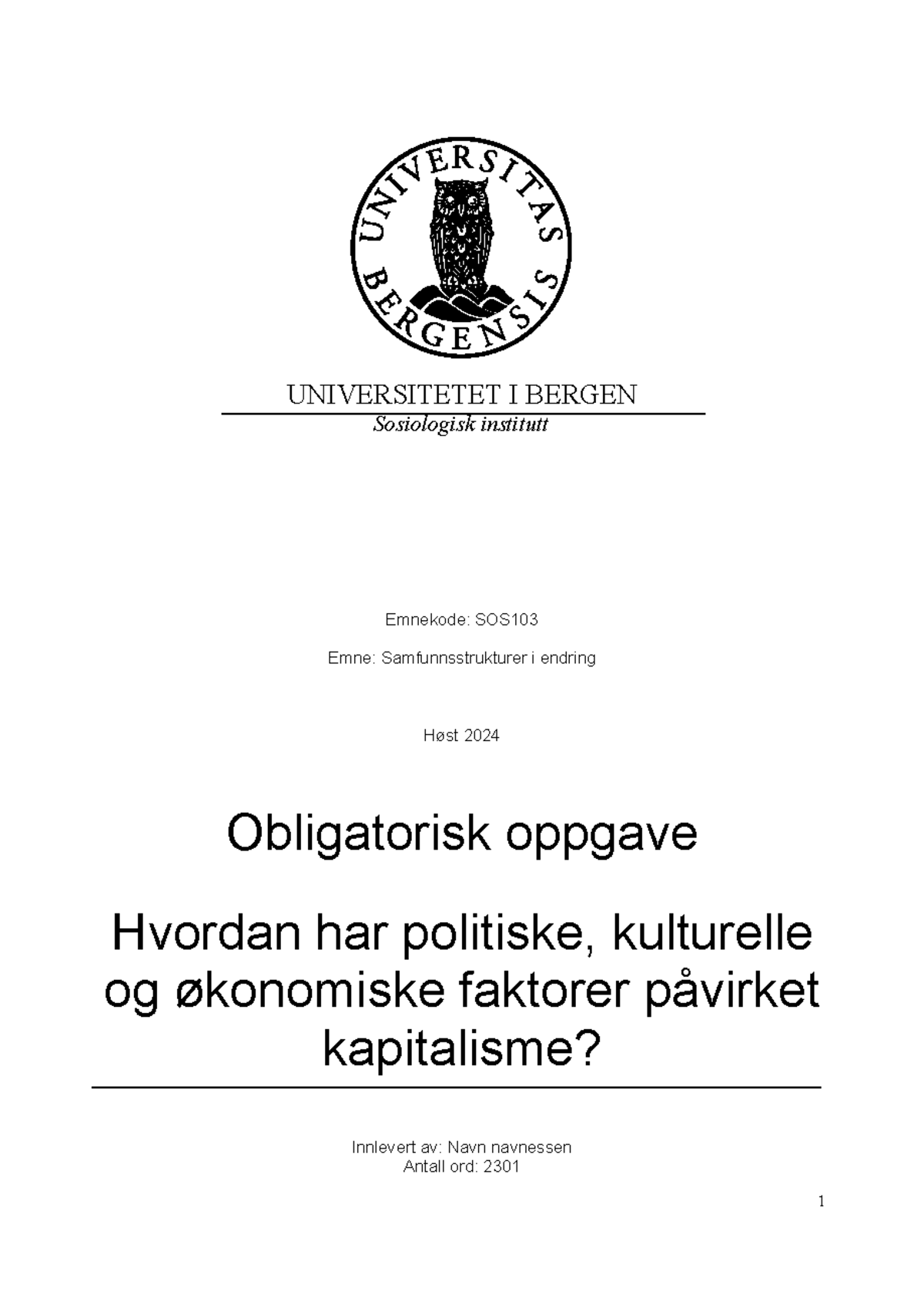 Obligatorisk oppgave SOS103 Høst 2024 - UNIVERSITETET I BERGEN Sosiologisk institutt Emnekode ...