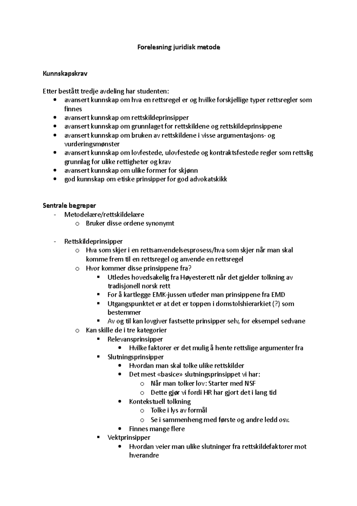 Forelesning juridisk metode - Forelesning juridisk metode Kunnskapskrav Etter bestått tredje ...