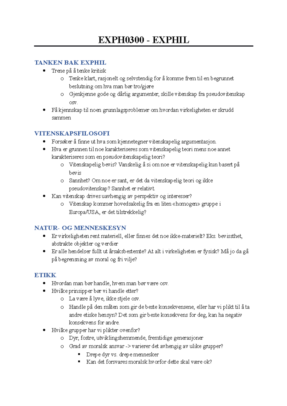 Exphil - forelesningsnotater - EXPH0300 - EXPHIL TANKEN BAK EXPHIL Trene på å tenke kritisk o ...