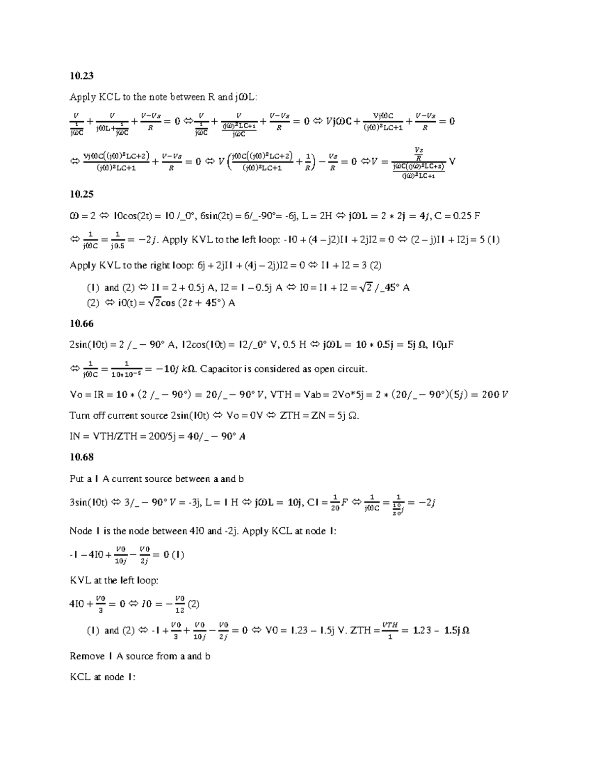 Hw 8 - Homework - 10. Apply KCL to the note between R and jꞶL: 𝑉 1 jꞶC + jꞶL+𝑉 1 jꞶC + 𝑉−𝑉𝑠𝑅 = 0 ...