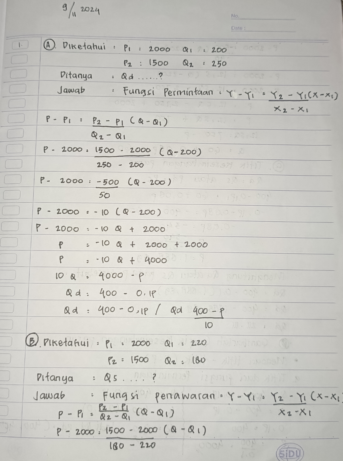 Diskusi MTK SESI4 - 2024 No. Date : 1. A Diketahui : P1 : Q1 : 200 P2 : 1500 Q2 250 Ditanya : Qd ...