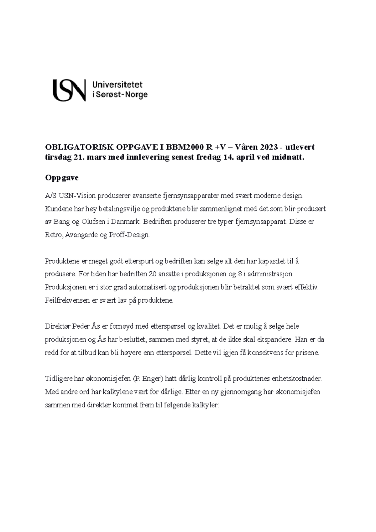 Obligatorisk 23 - OBLIGATORISK OPPGAVE I BBM2000 R +V – Våren 2023 - utlevert tirsdag 21. mars ...