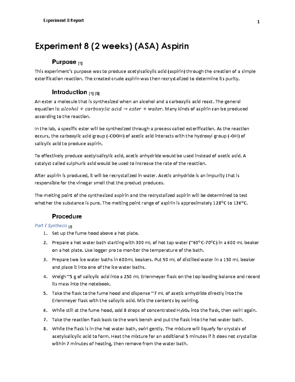 Aspirin - did pretty well - 1 Experiment 8 (2 weeks) (ASA) Aspirin ...