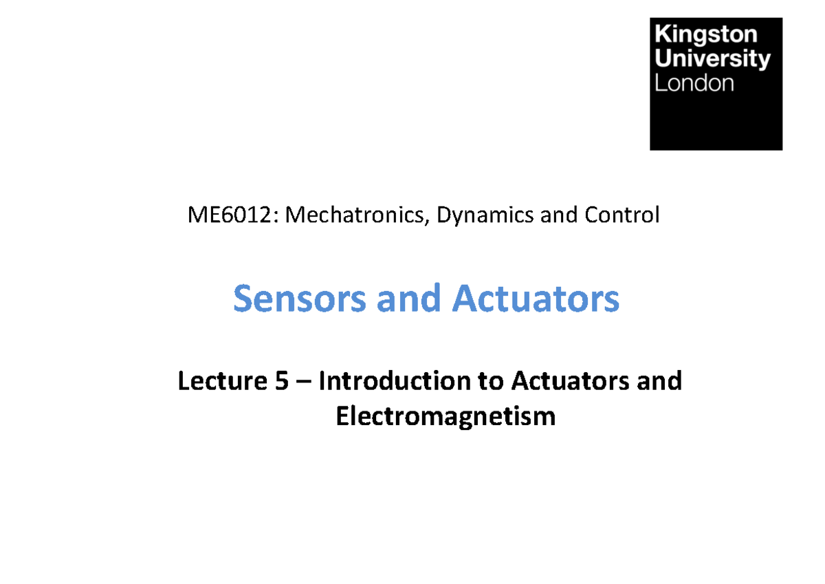 Lecture 5(2)- Intro to Actuators and Electromagnetism (Oct 2024) - ME6012: Mechatronics ...