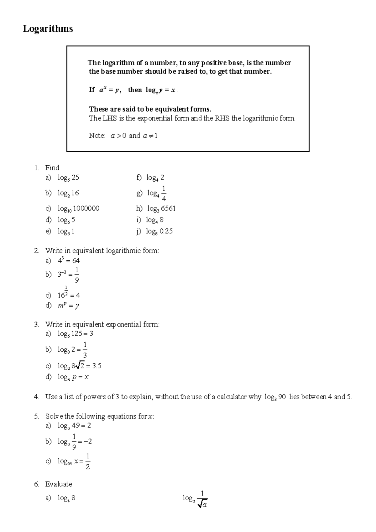 2. Logarithms - Basic log questions - Logarithms The logarithm of a ...