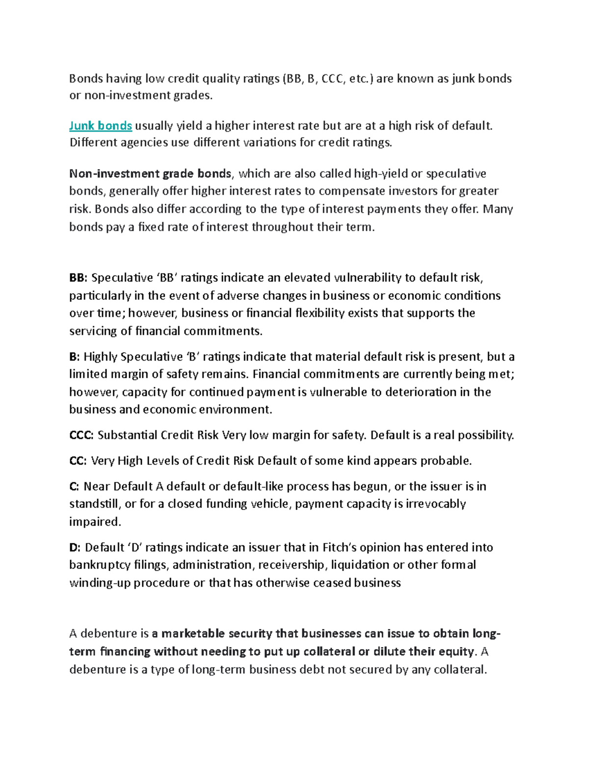 Financial - Bonds having low credit quality ratings (BB, B, CCC, etc ...
