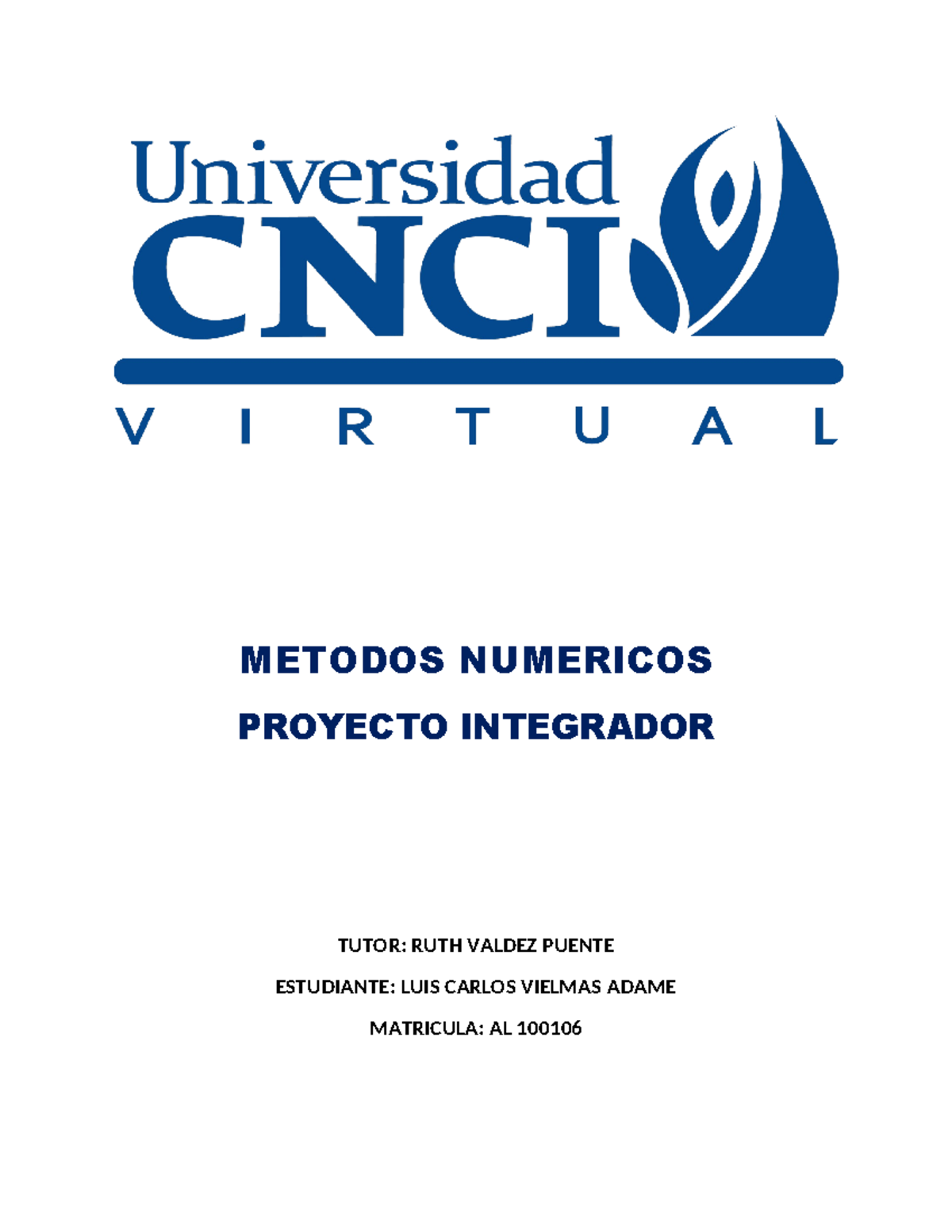 Metodos Numerico 2 - proyecto integrador - METODOS NUMERICOS PROYECTO INTEGRADOR TUTOR: RUTH ...