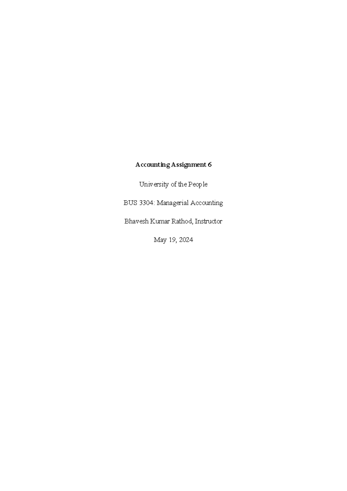 Accounting Assignment 6 (BUS 3304 WA wk 6) - Accounting Assignment 6 University of the People ...