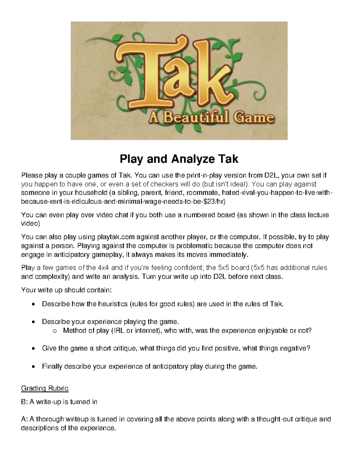 Homework - Tak Analysis - Play and Analyze Tak Please play a couple ...