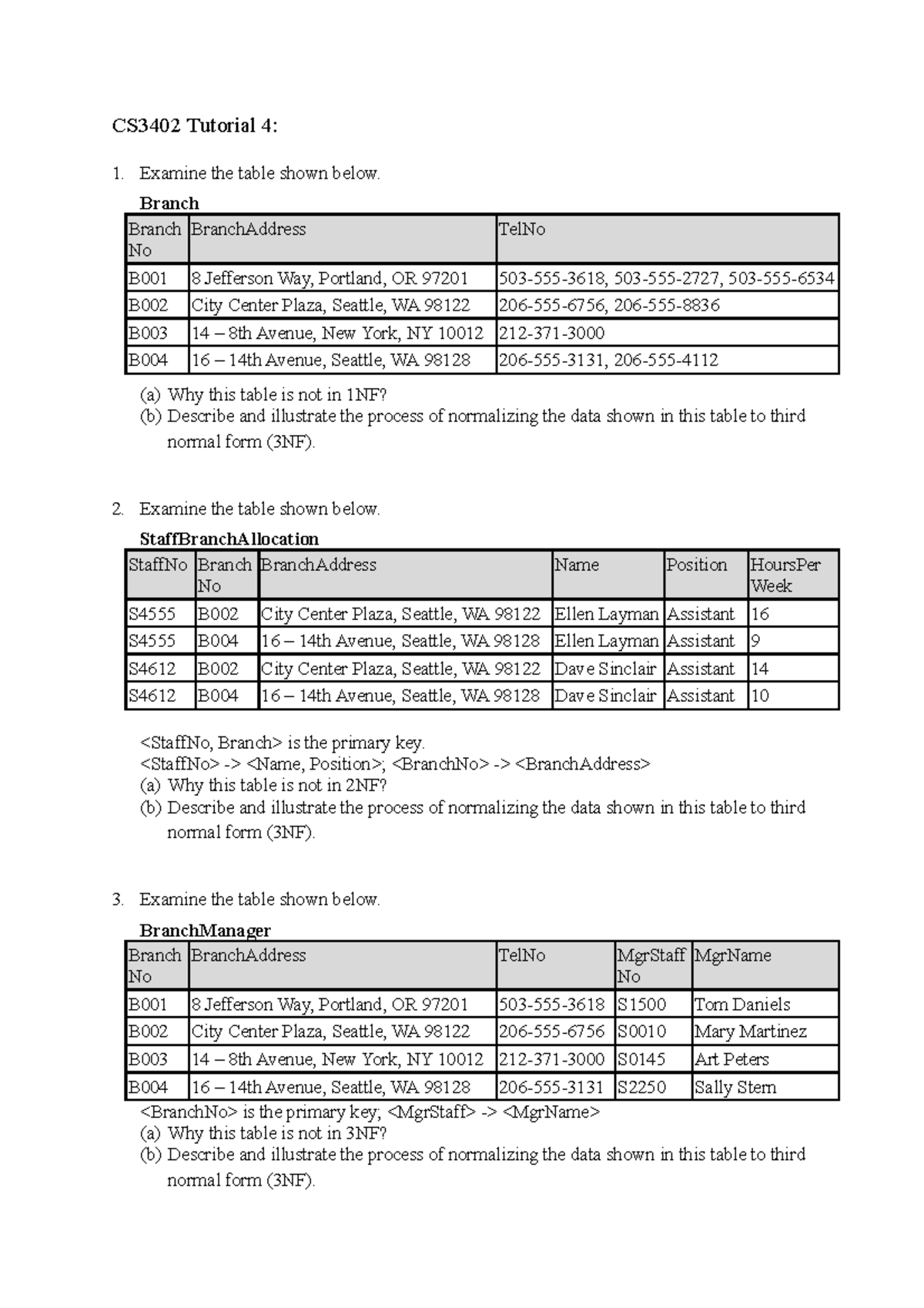 Tut04 - tutorial - CS3402 Tutorial 4: Examine the table shown below. Branch Branch No ...
