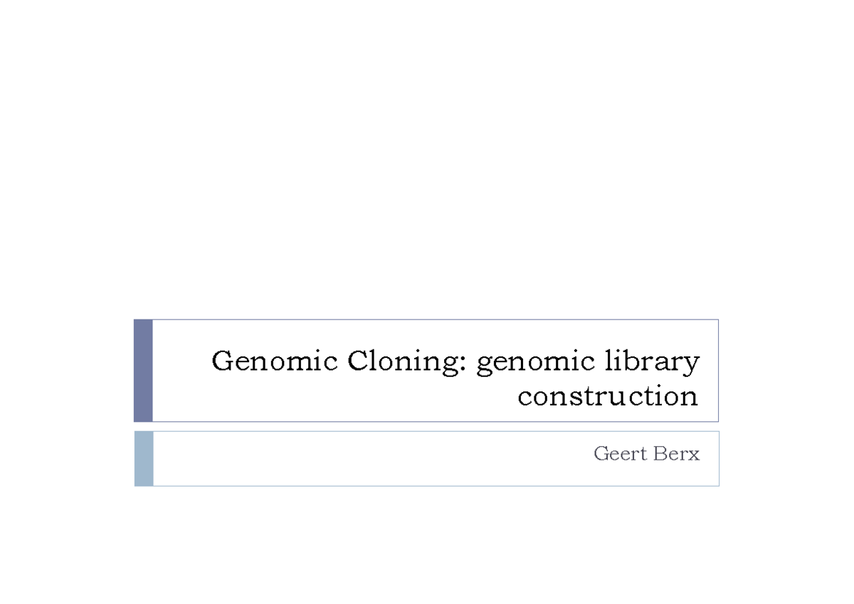 Making Genomic Libraries 1 2023-2024 - Genomic Cloning: genomic library ...