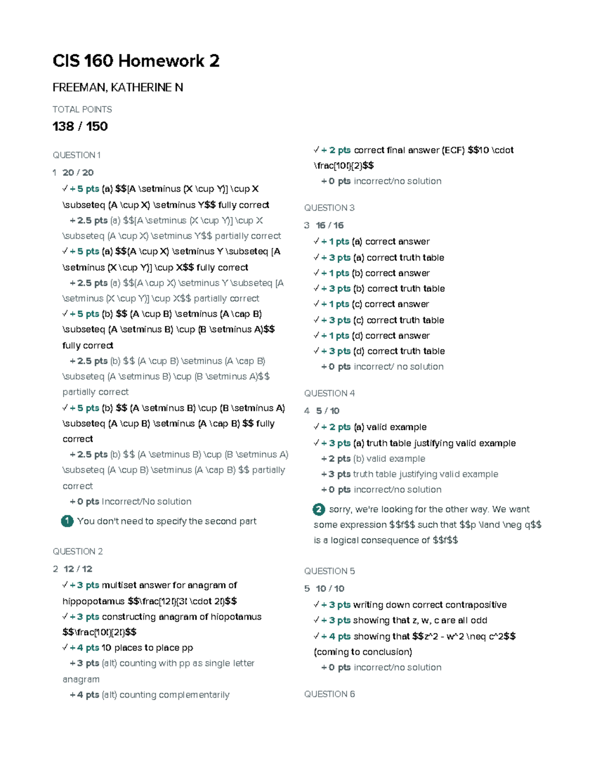 Homework 2 rubric - CIS 160 Homework 2 FREEMAN, KATHERINE N TOTAL POINTS 138 / 150 QUESTION 1 1 ...