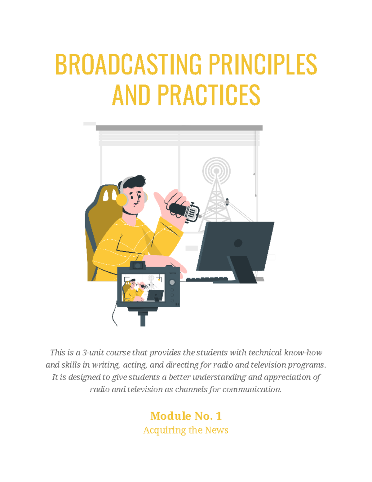 Module 1 - Acquiring THE NEWS - BROADCASTING PRINCIPLES AND PRACTICES ...
