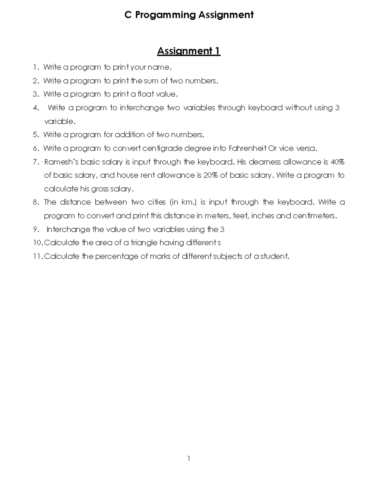 C lab Assignments - C Programming - Assignment 1 Write a program to print your name. Write a ...